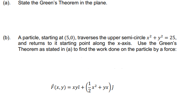 Solved (a). State the Green's Theorem in the plane. (b). A | Chegg.com