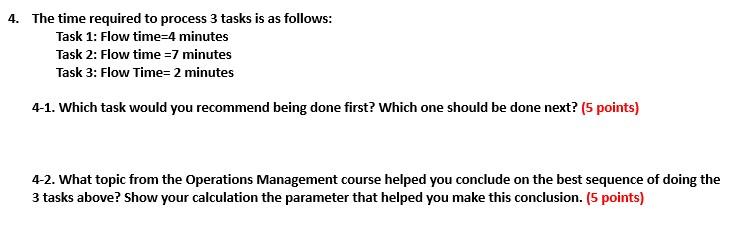 Solved 4. The time required to process 3 tasks is as | Chegg.com