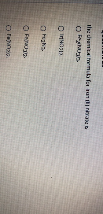 Solved The chemical formula for iron (I) nitrate is O | Chegg.com