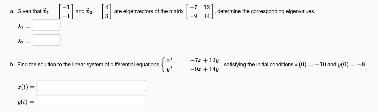 Solved a. Given that v1 = -1] and V2 = are eigenvectors of | Chegg.com