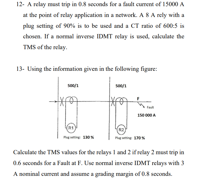 Solved 12- A relay must trip in 0.8 seconds for a fault | Chegg.com