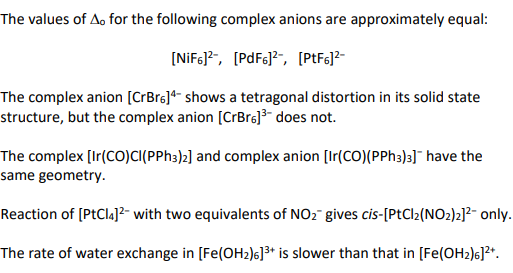 Solved The values of Δ0 for the following complex anions are | Chegg.com