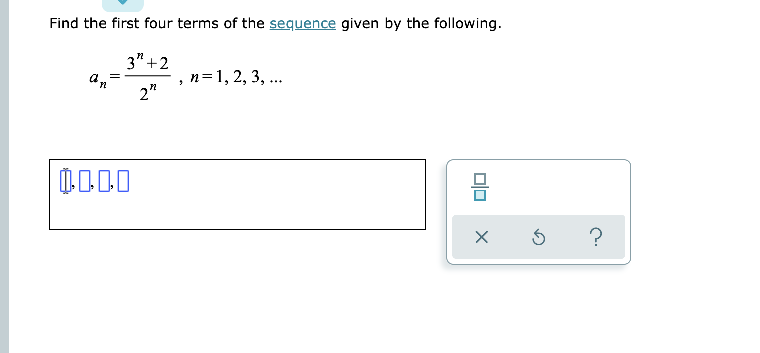 Solved Find the first four terms of the sequence given by | Chegg.com