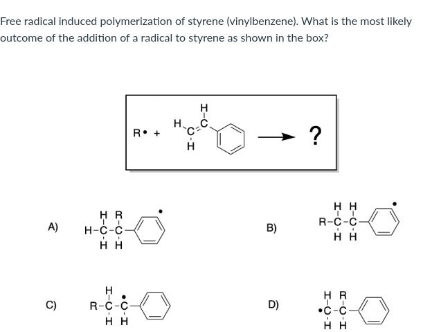 Solved Free radical induced polymerization of styrene | Chegg.com