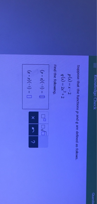 Solved = knowledge Check Questic Suppose that the functions | Chegg.com Solved = knowledge Check Questic Suppose that the functions | Chegg.com