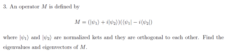 Solved 3. An operator M is defined by | Chegg.com