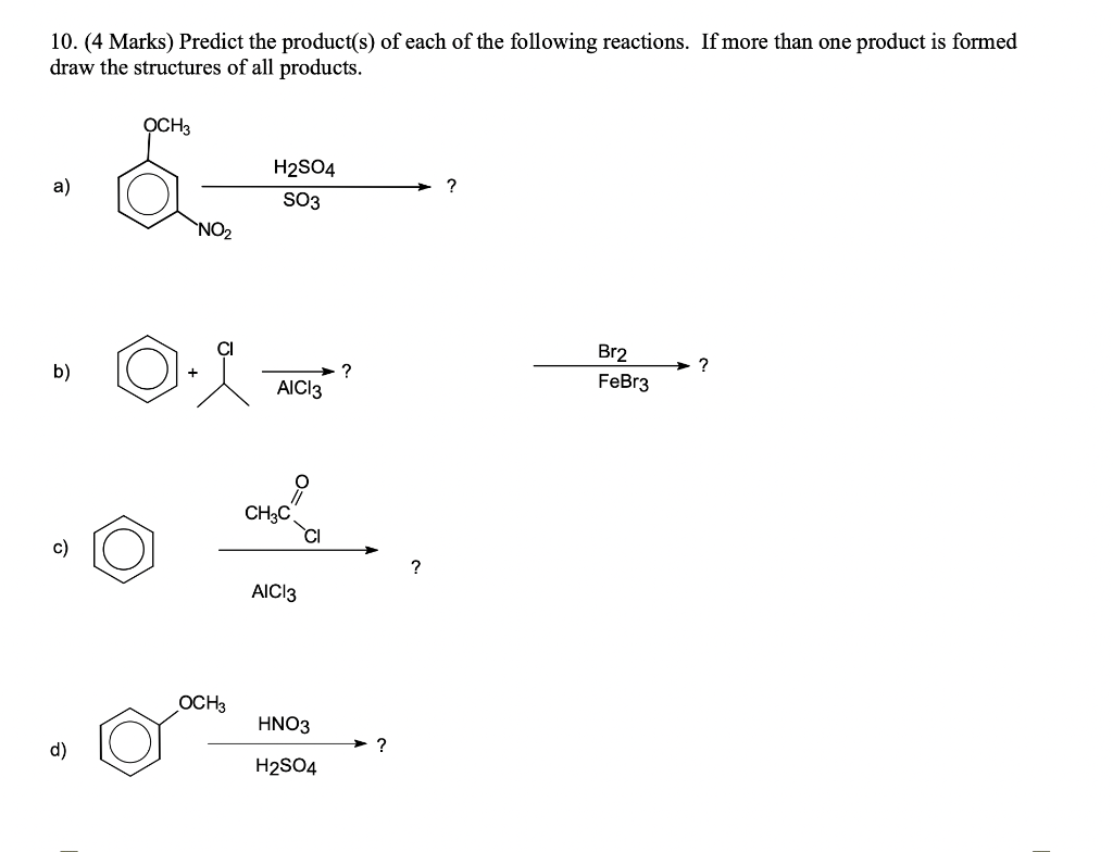 Solved 10. (4 Marks) Predict the product(s) of each of the | Chegg.com