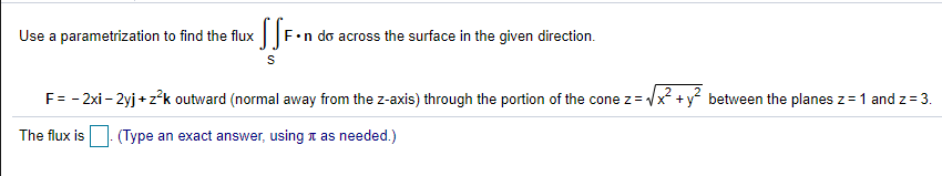 Solved Use a parametrization to find the flux SSF. Fon do | Chegg.com