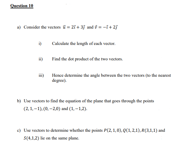 Solved Question 10 a) Consider the vectors ū= 21+3j and ů = | Chegg.com