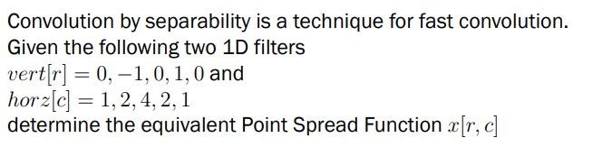 Convolution By Separability Is A Technique For Fast