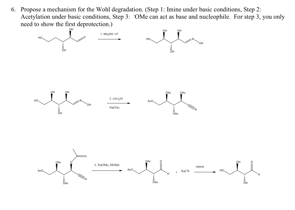 Solved 6. Propose a mechanism for the Wohl degradation. | Chegg.com
