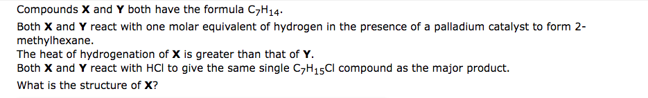 Solved Compounds X and Y both have the formula C7H14. Both X | Chegg.com