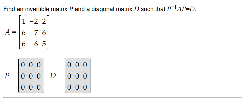 Solved Find an ﻿invertible matrix P ﻿and a diagonal matrix D | Chegg.com