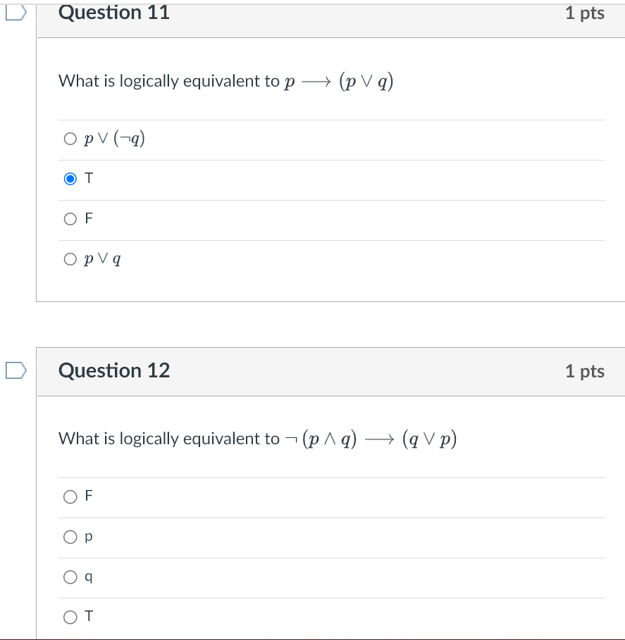 Solved What is logically equivalent to p (p∨q) p∨(¬q) T F | Chegg.com