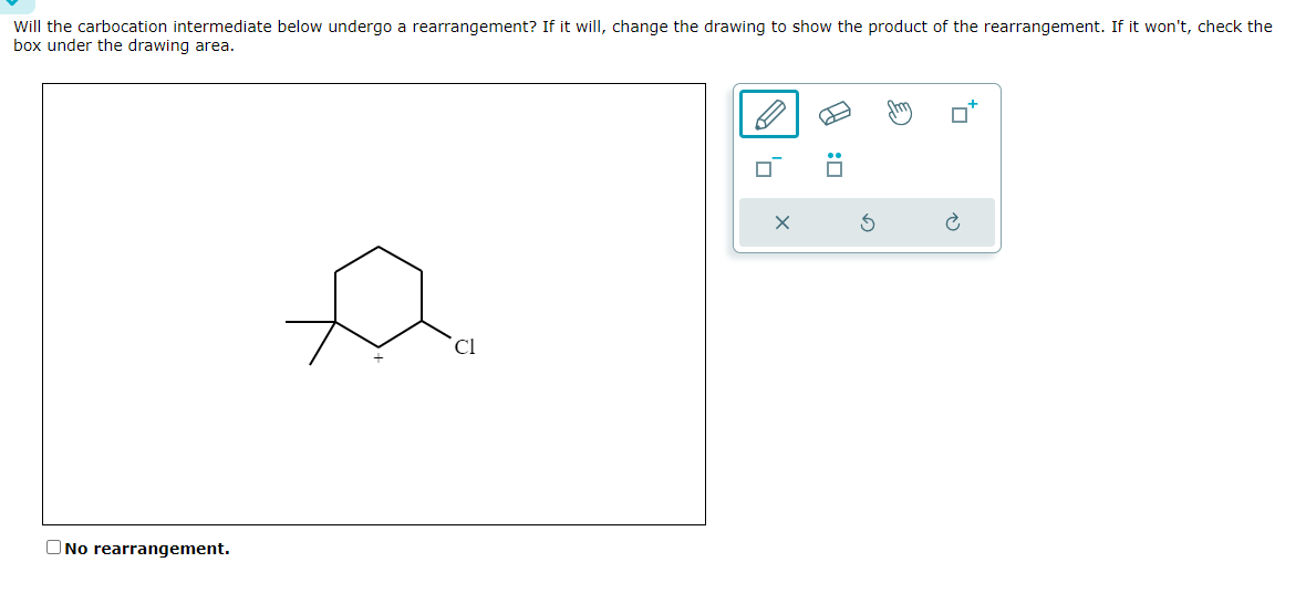 Solved Will the carbocation intermediate below undergo a | Chegg.com