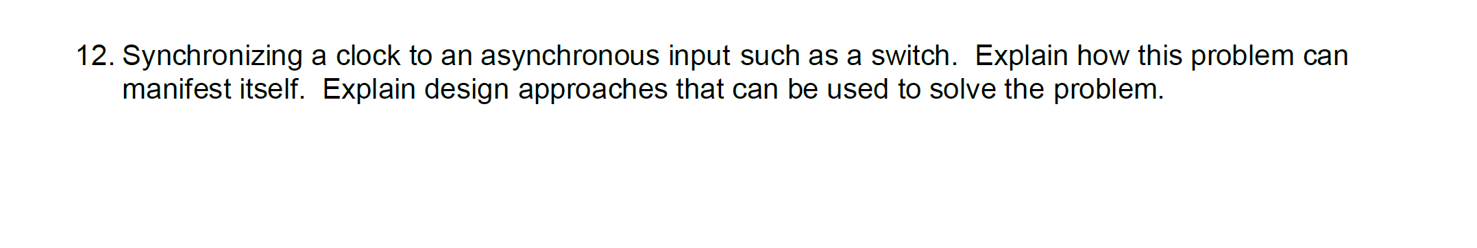 Solved 12. Synchronizing a clock to an asynchronous input | Chegg.com