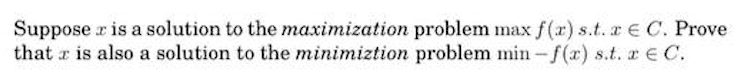 Solved Suppose x is a solution to the maximization problem | Chegg.com