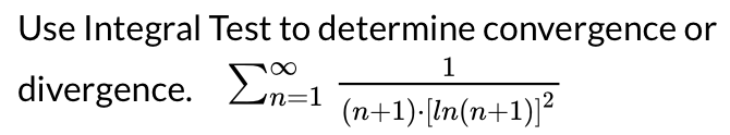 Solved Use Integral Test to determine convergence or 1 | Chegg.com