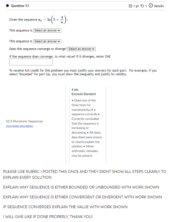 Solved Given the sequence an=ln(5+n4) : This sequence is | Chegg.com