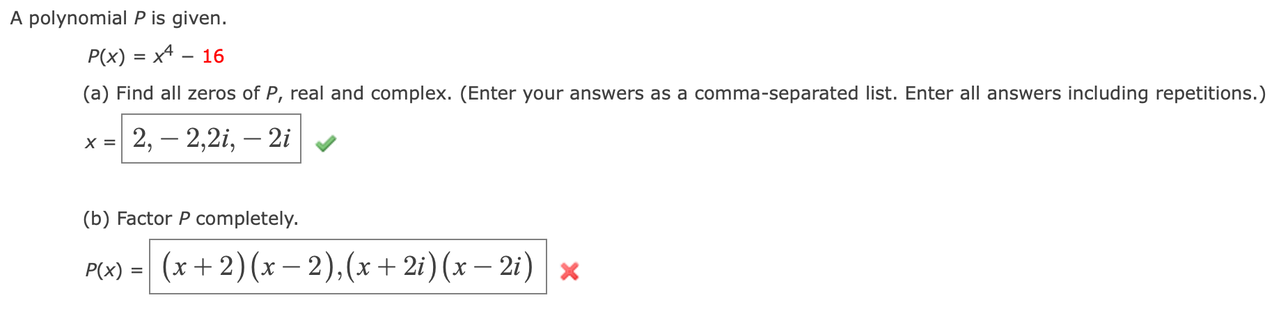 Solved = A polynomial P is given. P(x) = x4 – 16 (a) Find | Chegg.com