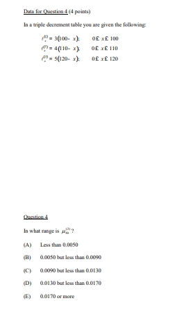 Solved In a triple decrement table you are given the | Chegg.com
