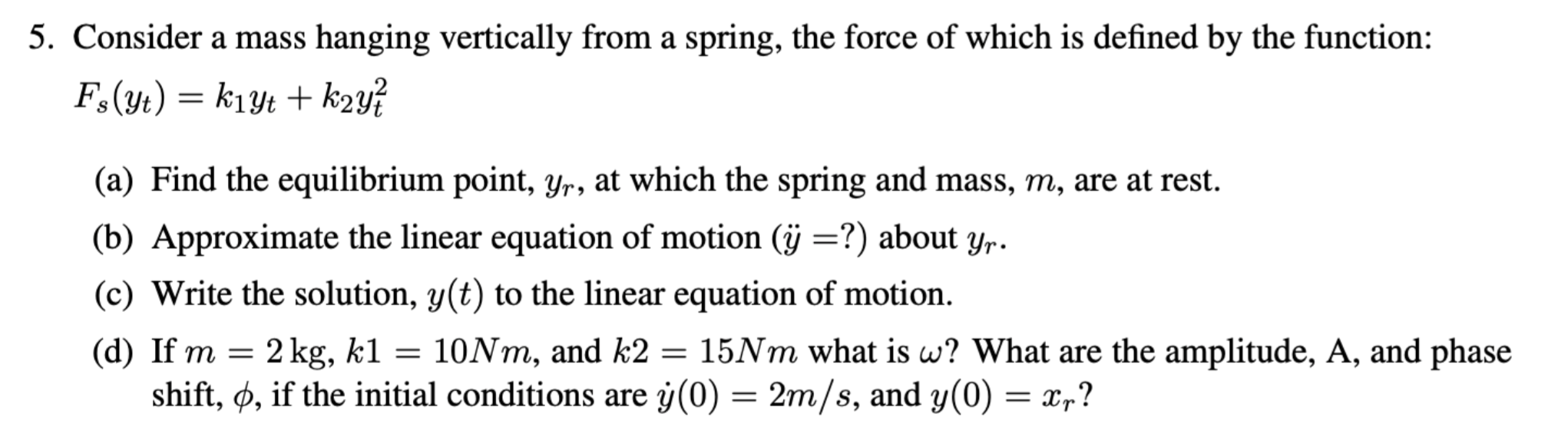 Solved 5. Consider a mass hanging vertically from a spring, | Chegg.com
