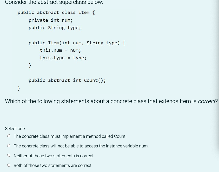 Solved Consider the abstract superclass below: public | Chegg.com