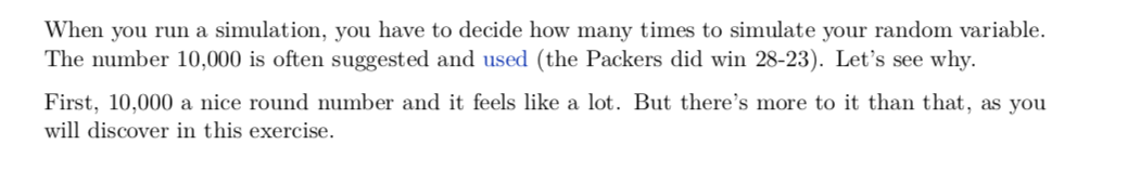 When you run a simulation, you have to decide how | Chegg.com