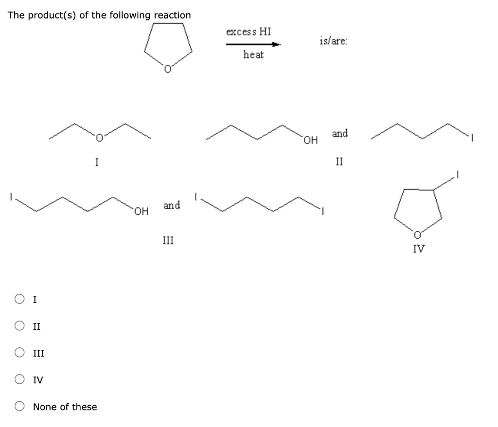 Solved The product(s) of the following reaction excess HI | Chegg.com