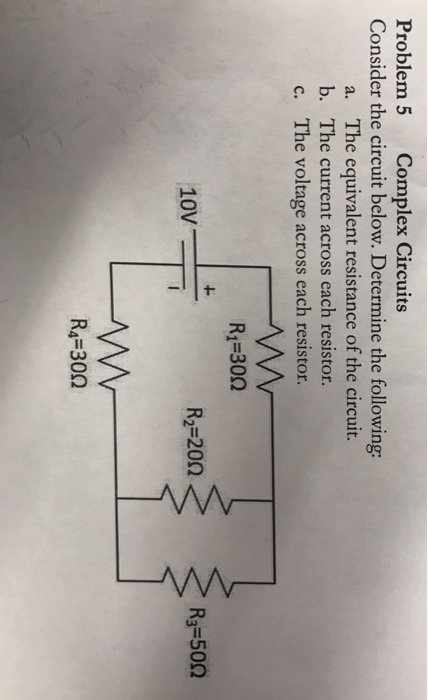 Solved Problem 5 Complex Circuits Consider the circuit | Chegg.com