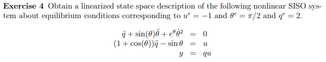 Exercise 4 Obtain a linearized state space | Chegg.com
