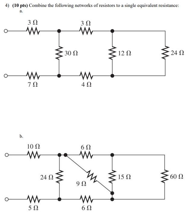 Solved 4) (10 pts) Combine the following networks of | Chegg.com