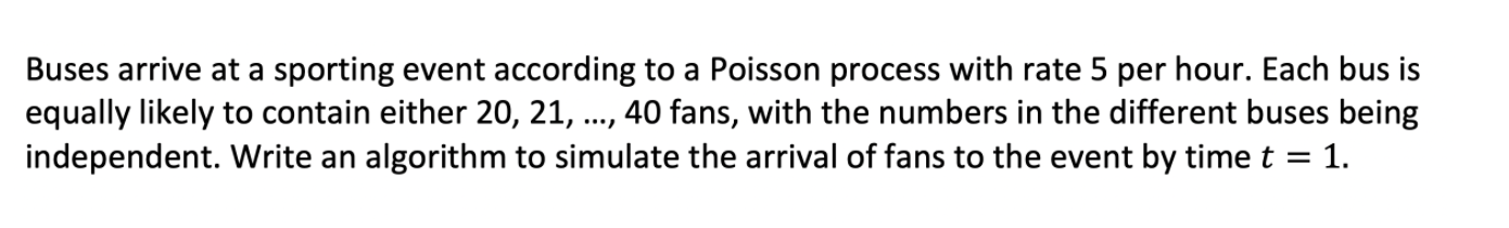 Solved Buses arrive at a sporting event according to a | Chegg.com