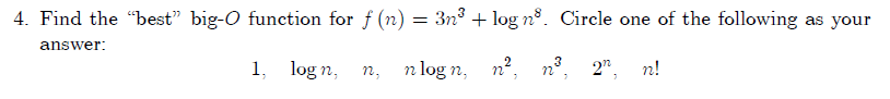 Solved 4. Find the "best" big-O function for f (n) = 3n3 + | Chegg.com