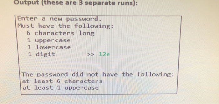 Solved Create a new class named ValidatePassword Create an | Chegg.com