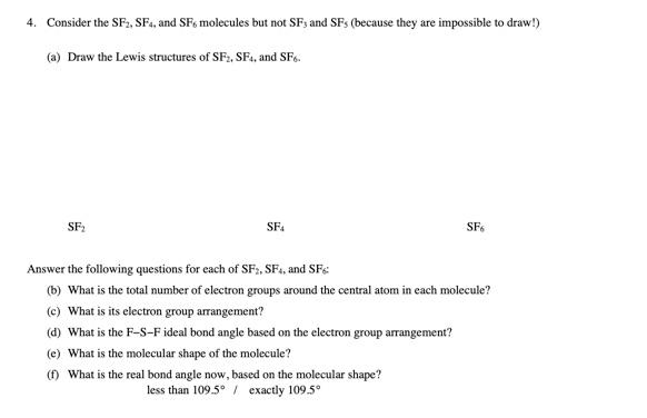 Solved 4. Consider the SF2, SF4, and SF, molecules but not | Chegg.com Solved 4. Consider the SF2, SF4, and SF, molecules but not | Chegg.com