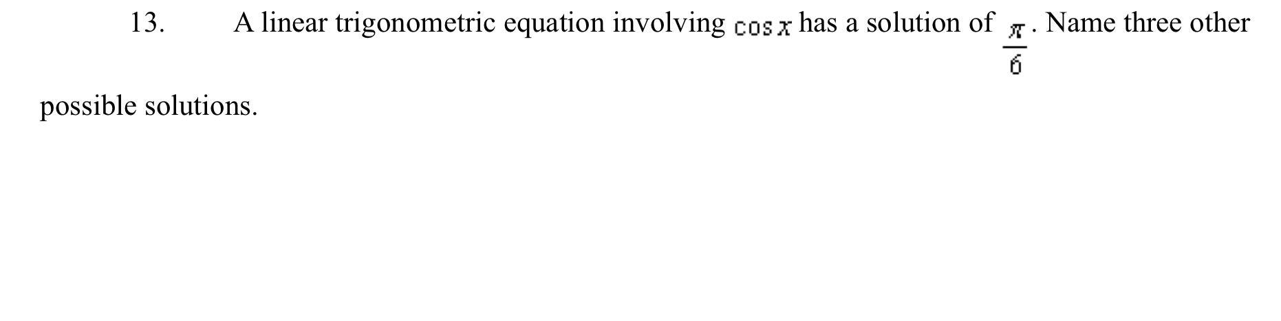 Solved 13. A linear trigonometric equation involving cosx | Chegg.com