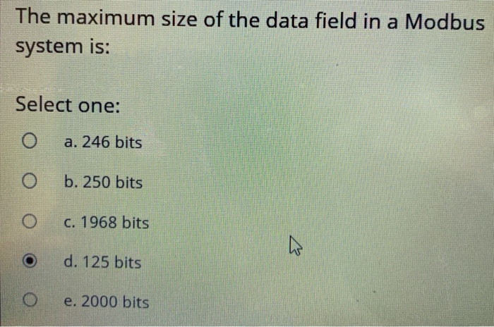 Solved The maximum size of the data field in a Modbus system | Chegg.com