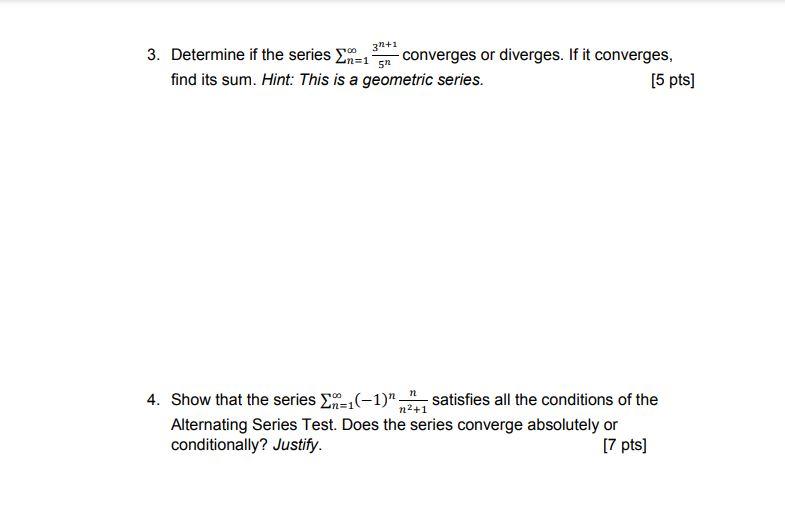 Solved PLEASE SHOW WORK 3) Determine if the series ∑∞𝑛=1 | Chegg.com