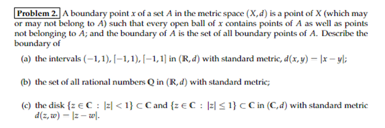 Solved Problem 2. A boundary point x of a set A in the | Chegg.com