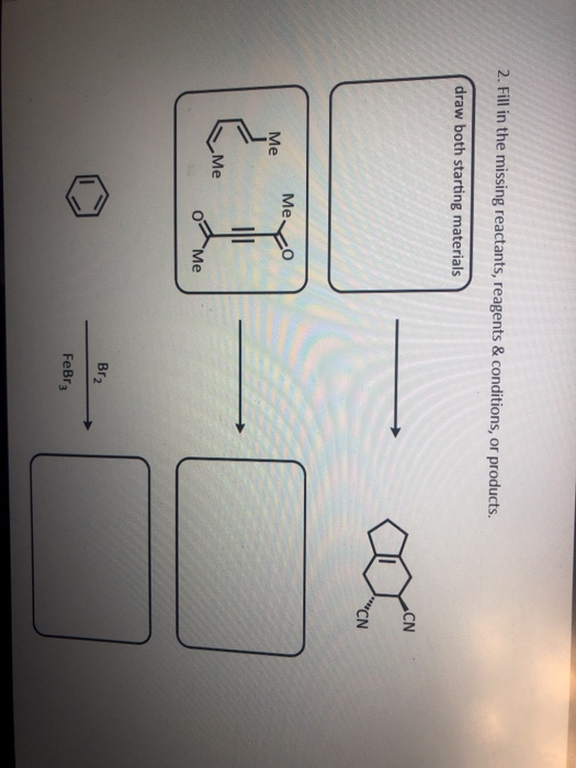 Solved 2. Fill in the missing reactants, reagents & | Chegg.com
