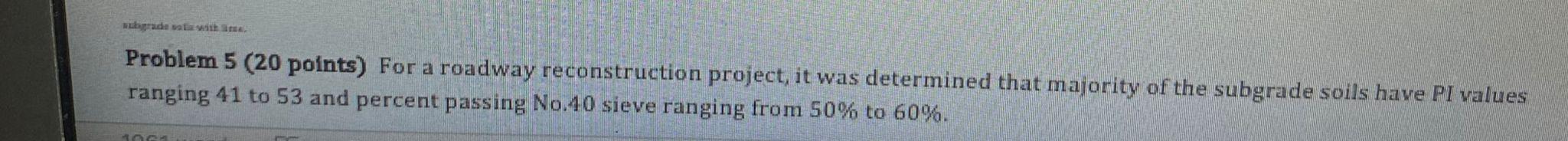 Solved wurde wat with Problem 5 (20 points) For a roadway | Chegg.com