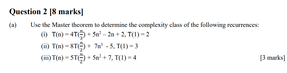 Solved a) Use the Master theorem to determine the complexity | Chegg.com