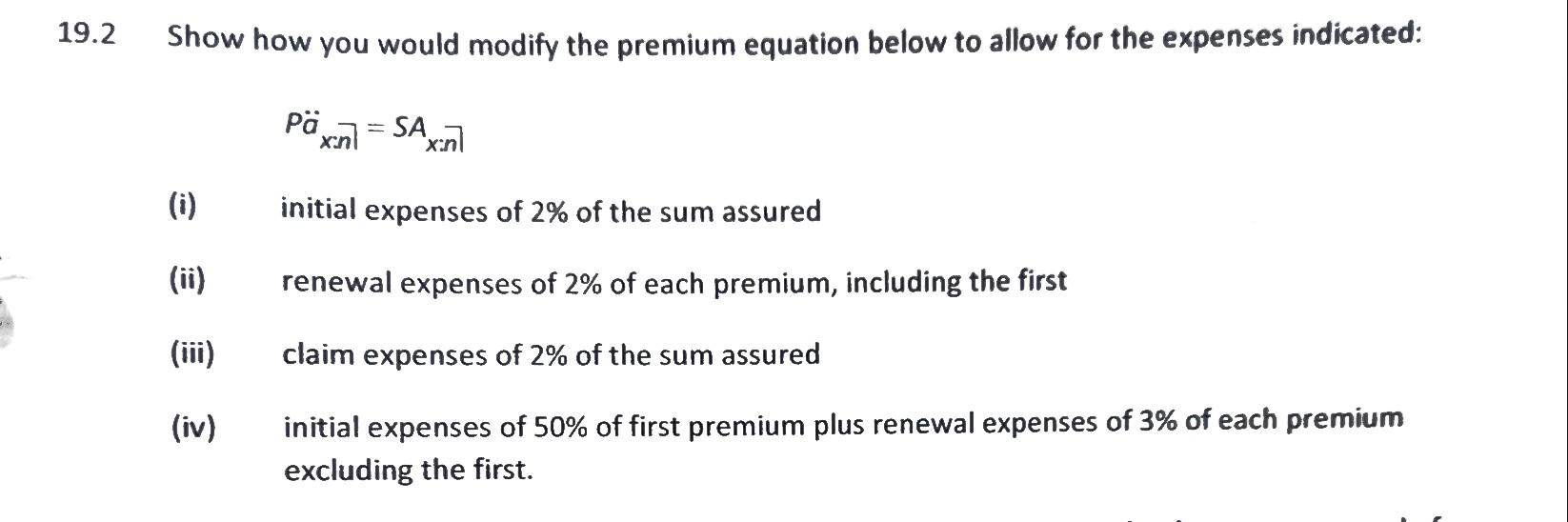 Solved 19.2 Show how you would modify the premium equation | Chegg.com
