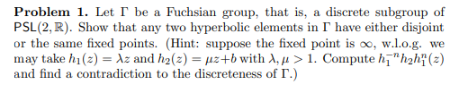 Solved Problem 1. Let Γ be a Fuchsian group, that is, a | Chegg.com