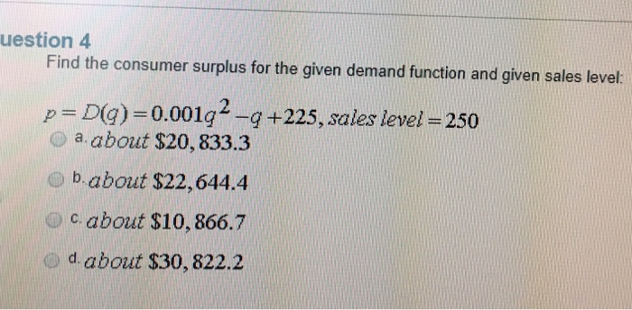 Solved Find the consumer surplus for the given demand | Chegg.com