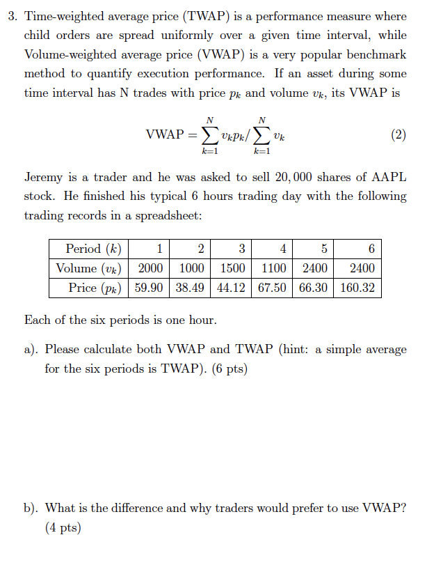 Solved 3. Time-weighted average price (TWAP) is a | Chegg.com