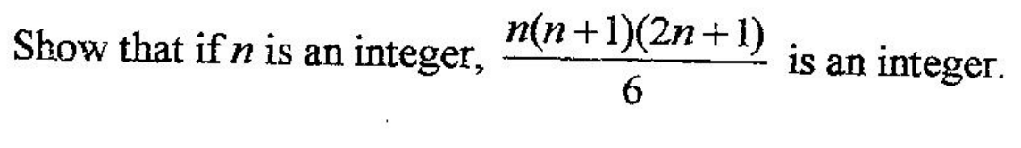 Solved Show that if n is an integer, 6n(n+1)(2n+1) is an | Chegg.com