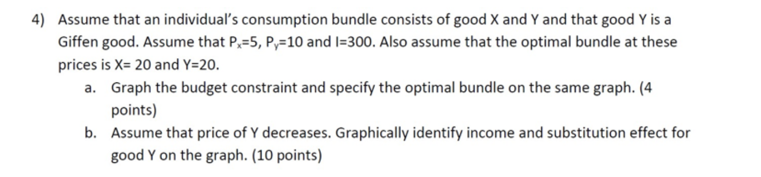 Solved 4) Assume that an individual's consumption bundle | Chegg.com