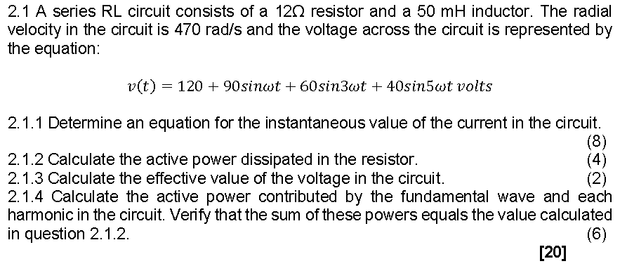 Solved 2.1 A series RL circuit consists of a 120 resistor | Chegg.com
